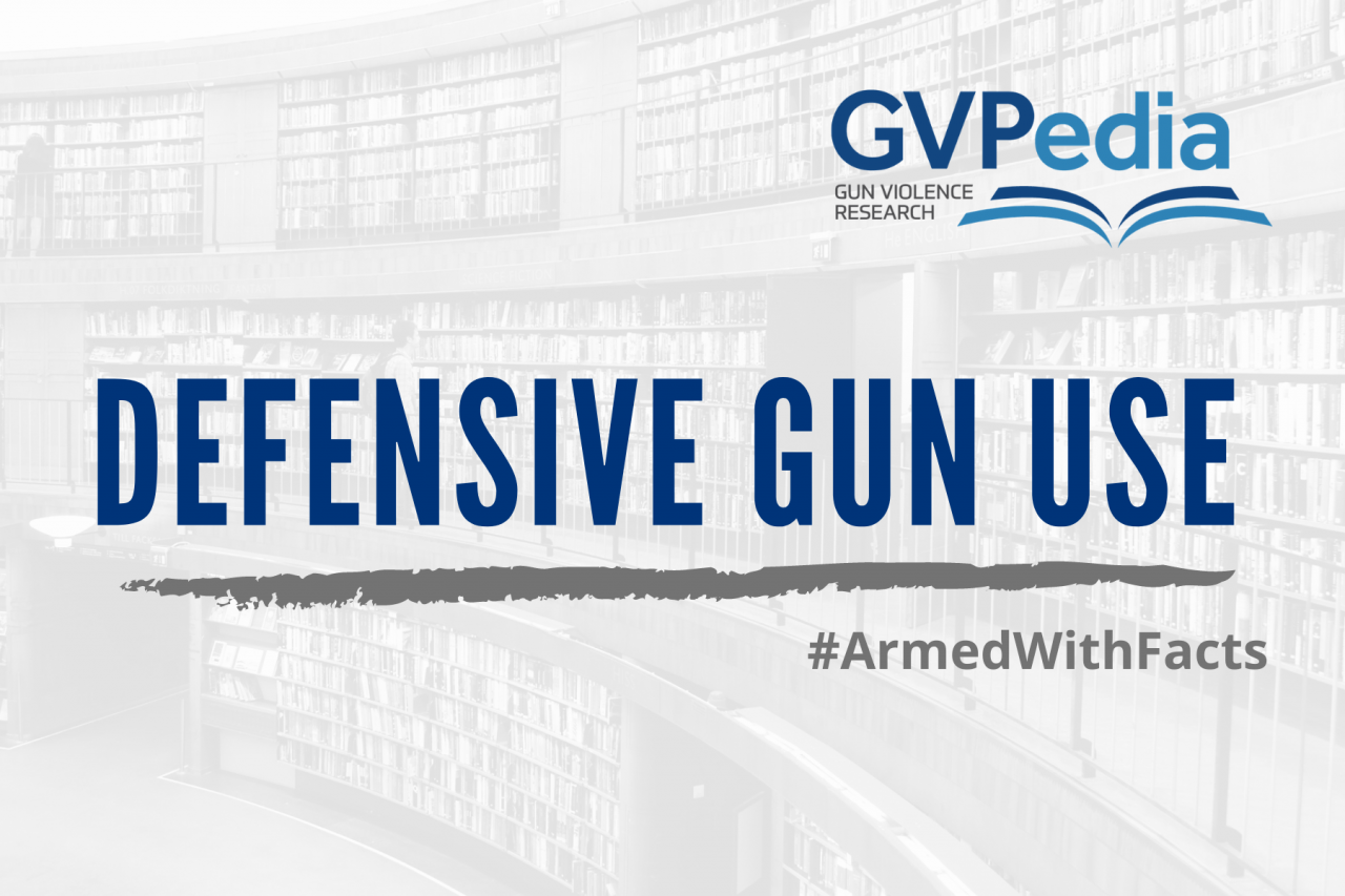 GVPedia explains...Defensive Gun Use - GVPedia